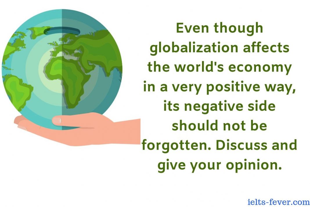 Even though globalization affects the world's economy - IELTS FEVER