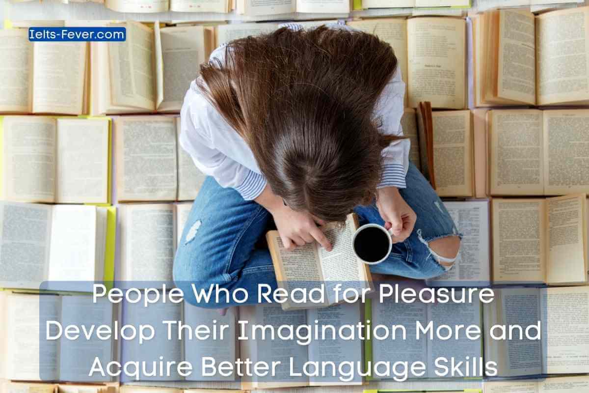 People Who Read for Pleasure Develop Their Imagination More